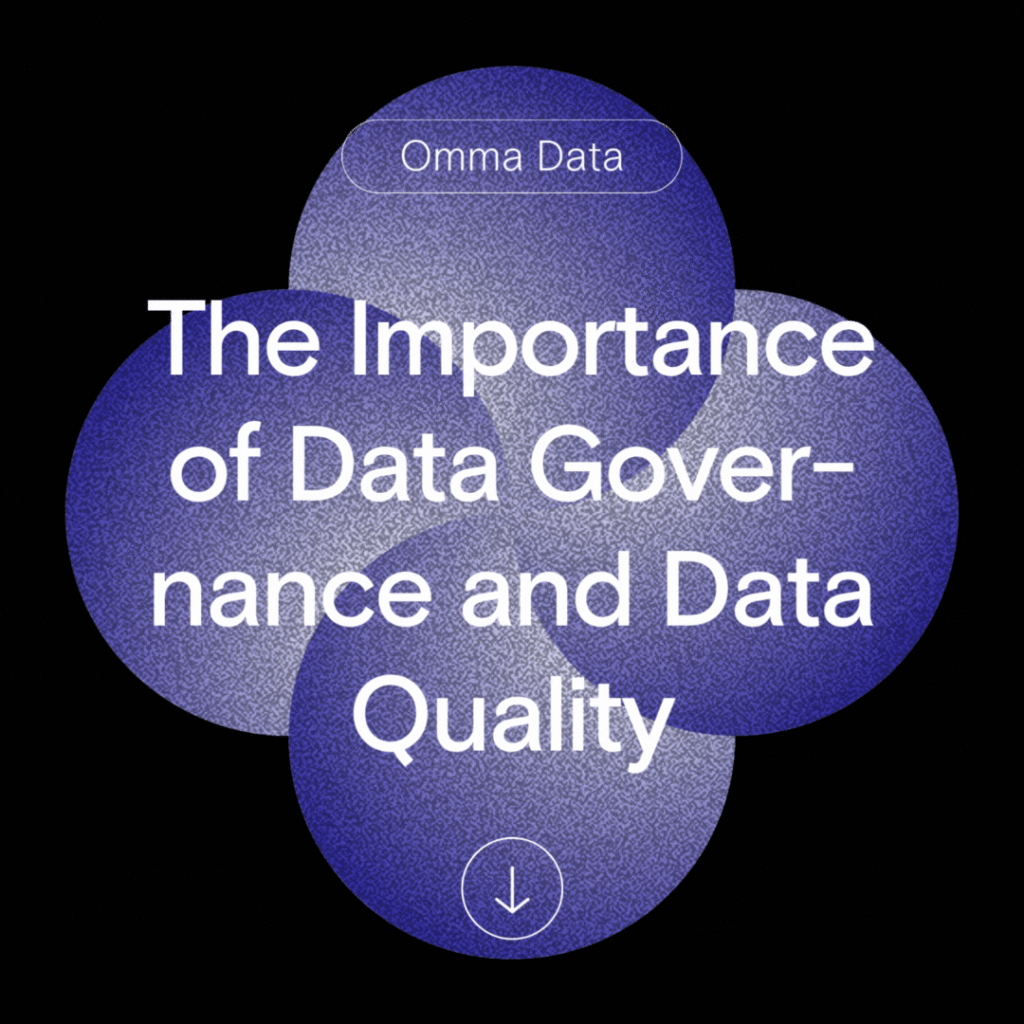 The Importance of Data Governance and Data Quality - OMMA Data ...